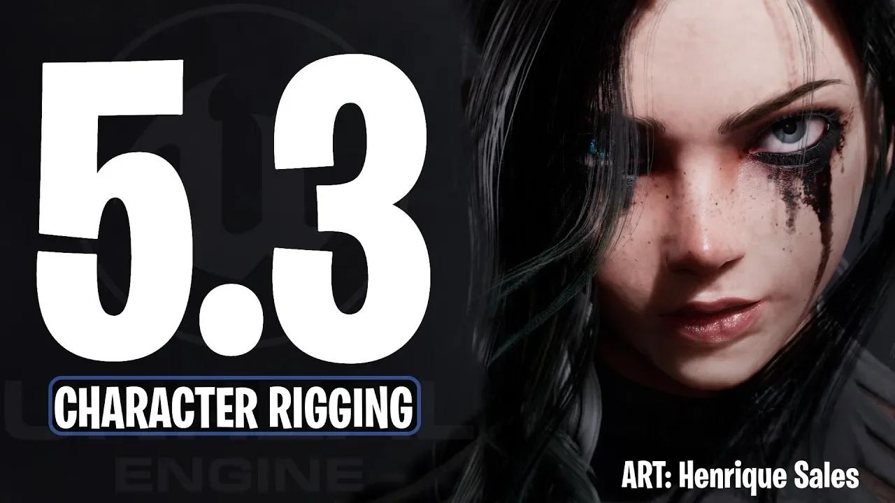 Unreal Engine 53 Character Rigging New Feature Walkthrough