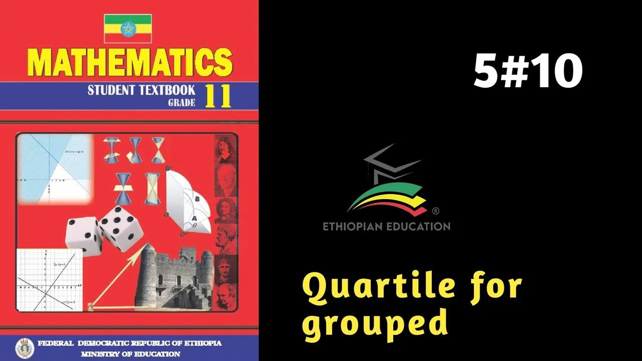 Ethiopian Grade 11 Maths 5#10 Quartile Old curriculum