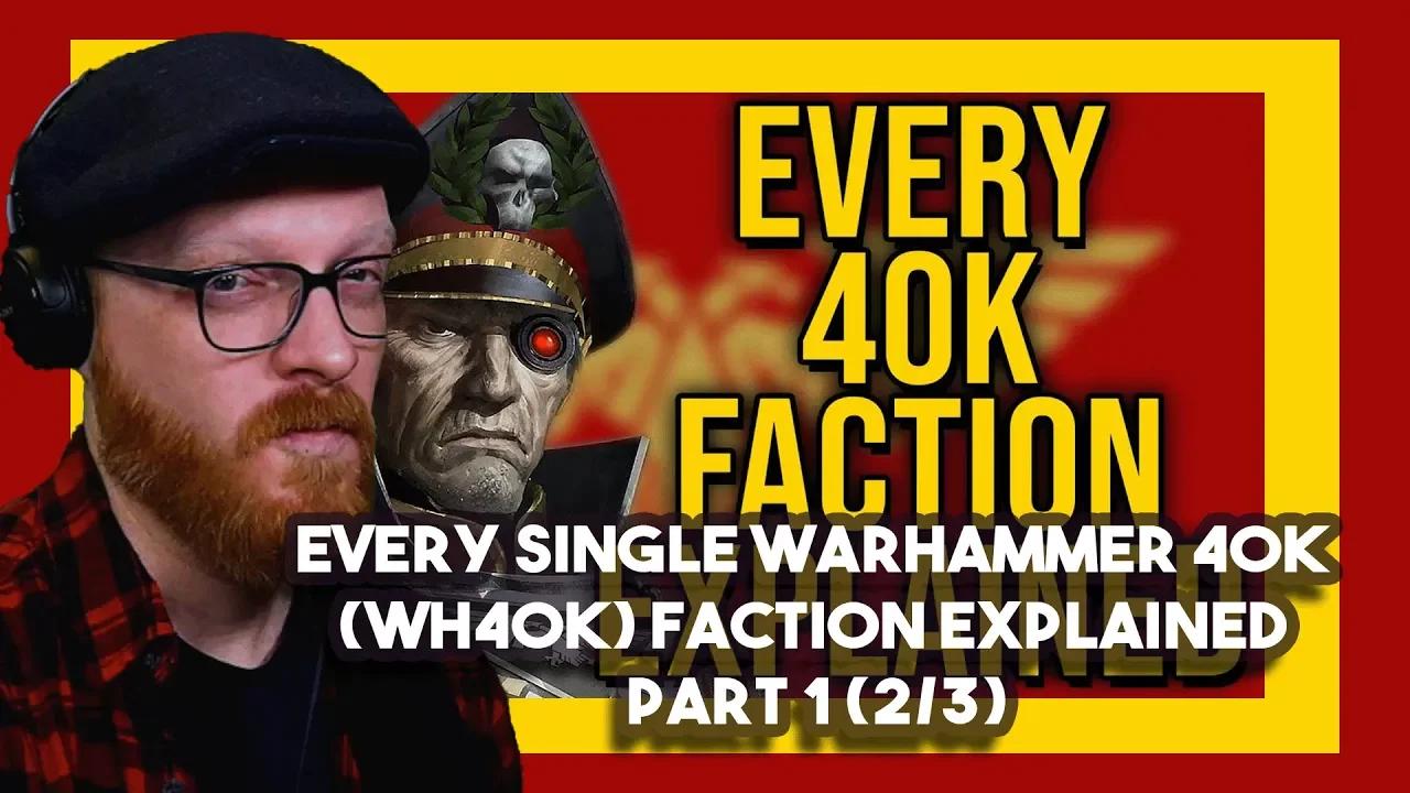 *Is this heresy?* Every Single Warhammer 40K (WH40k) Faction Explained part 1 (2/3) by Bricky