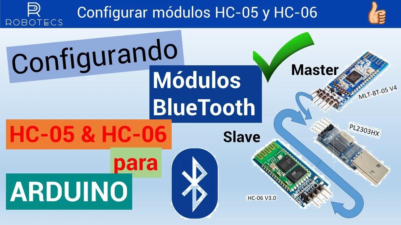 ¿Cómo CONFIGURAR MÓDULO BLUETOOTH HC-05 ó HC-06? COMANDOS AT [FUNCIONA] 😱 - PASO a PASO - Muy FÁCIL
