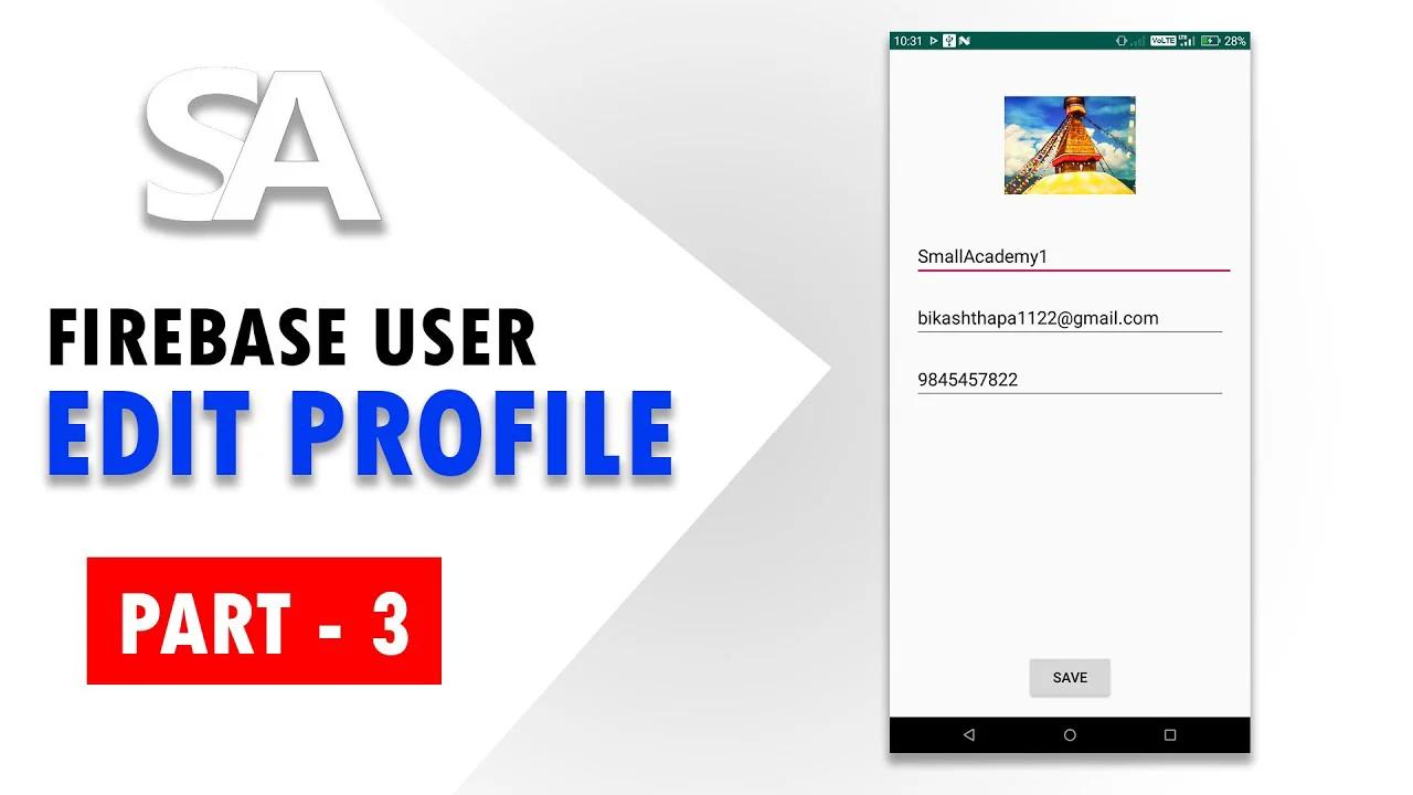 Edit Full Profile | Firebase User | Part - 3/3 | Firebase Email ...