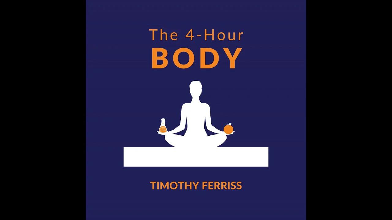 The 4-Hour Body by Timothy Ferriss | Book Summary and Review | Free ...