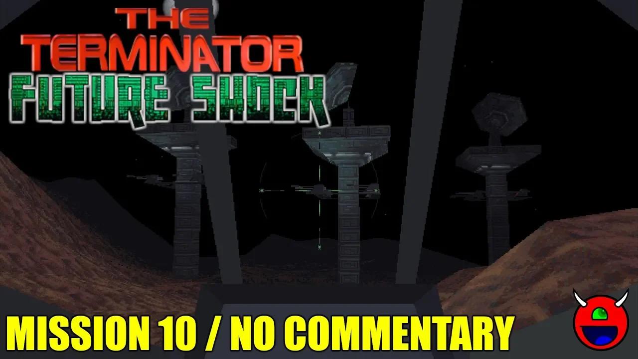The Terminator: Future Shock (DOSBox) - Mission 10 - No Commentary