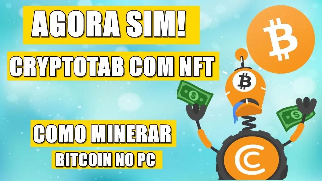 CRYPTOTAB NOVA ATUALIZAÇÃO DE NFT COMO COMPRAR E COMO MINERAR BITCOIN 2022