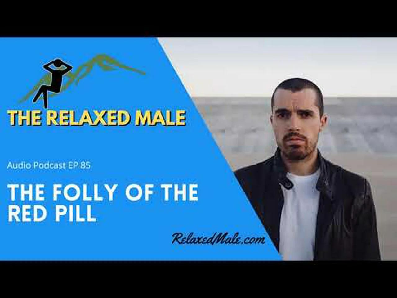 The Folly of The Red Pill