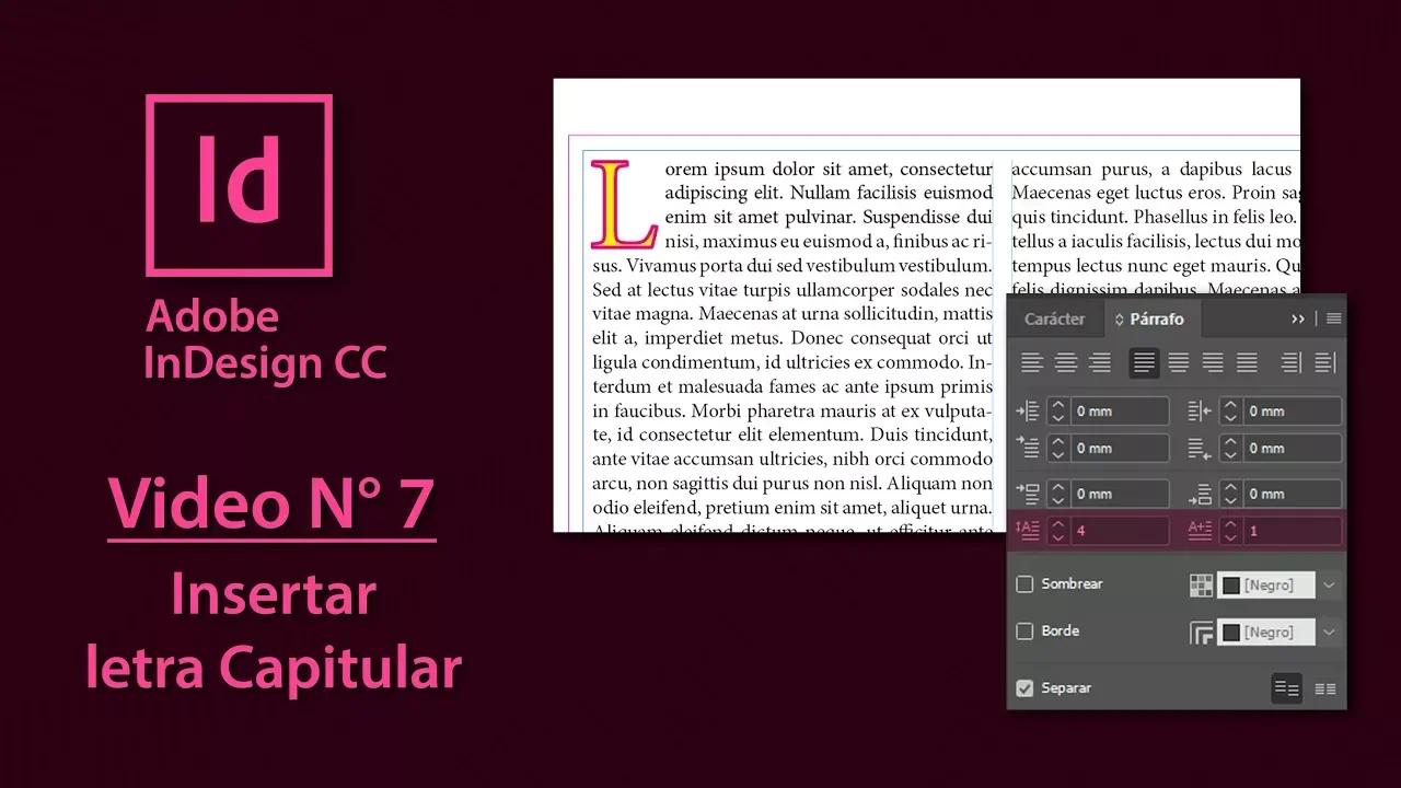 Adobe InDesign CC 7) Añadir letra capital o capitular