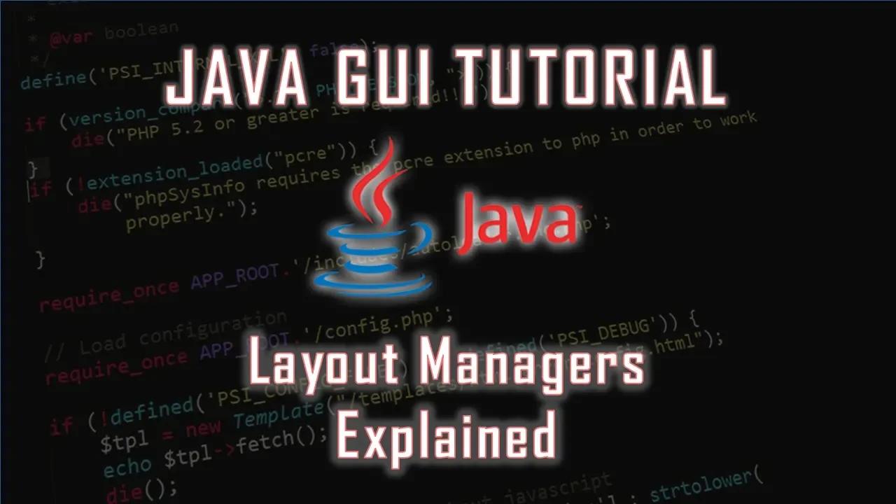 Java Gui Crash Course Tutorial 8 Layout Managers In Java Gui Explained
