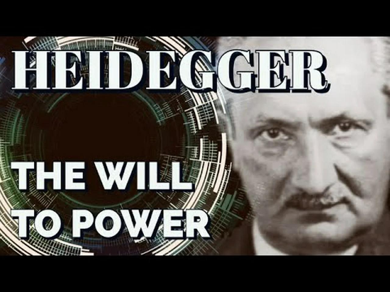 Heidegger: The Will to Power in Technology