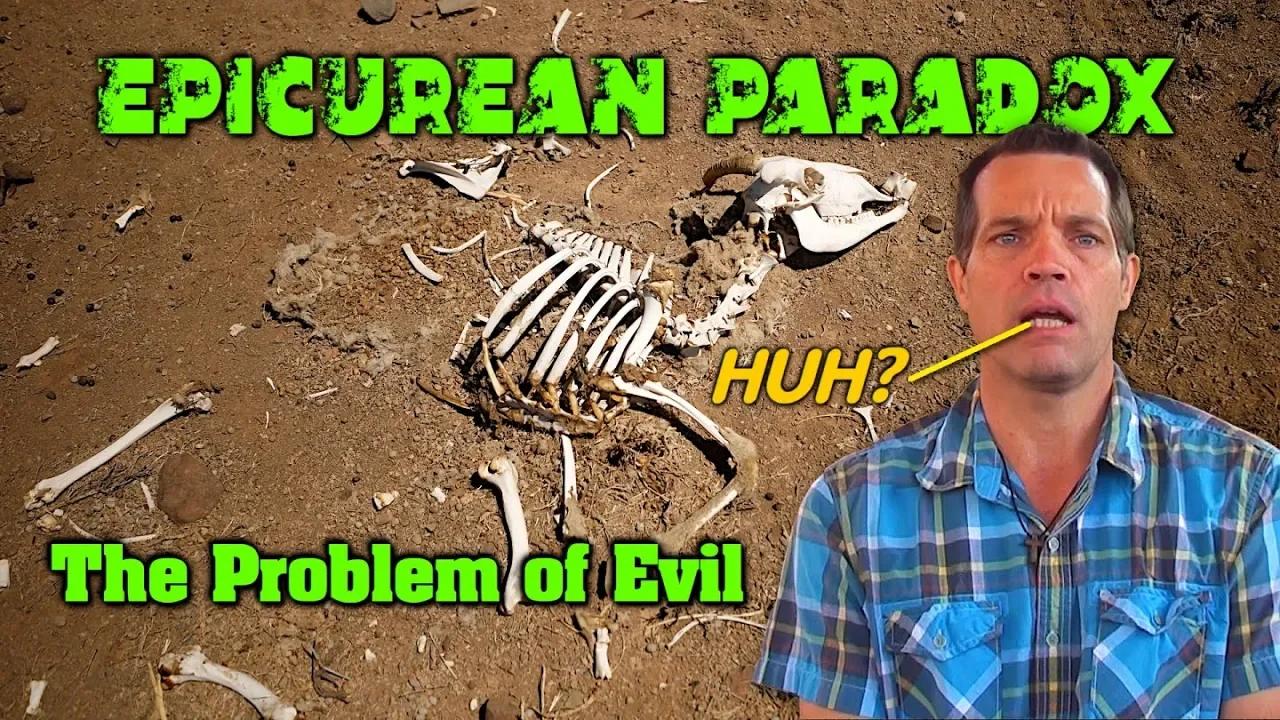 EPICUREAN PARADOX [the problem of evil]