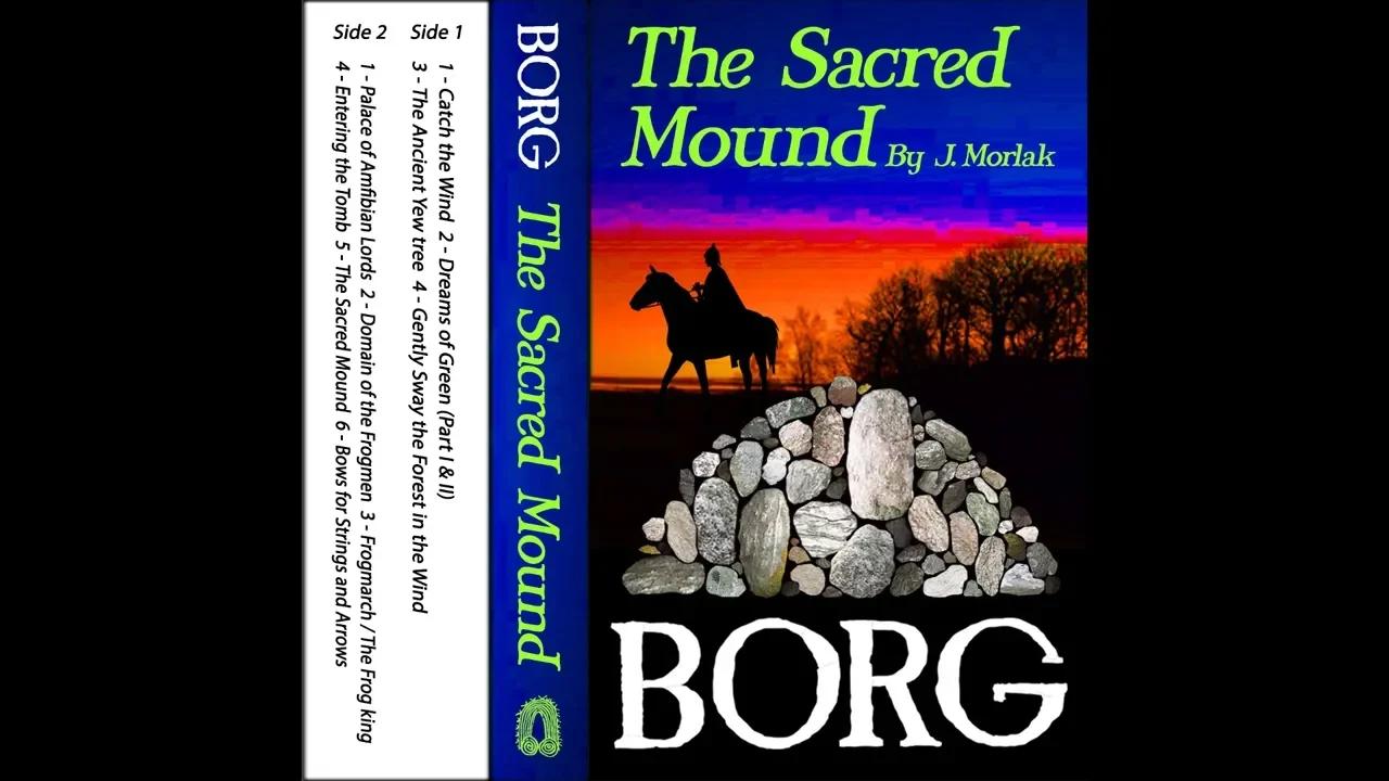Borg - The Sacred Mound (2021) FULL ALBUM