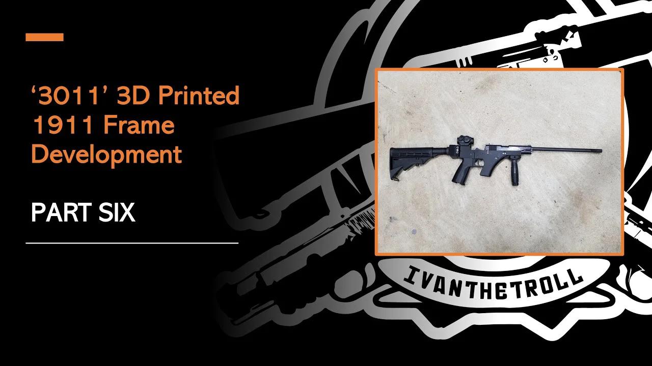 '3011' 3D Printed 1911 Frame Development Part Six