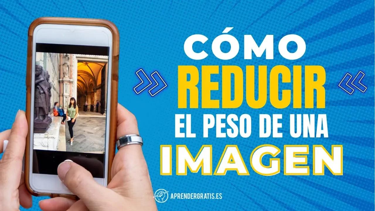 CÓMO REDUCIR el PESO de una IMAGEN SIN PERDER CALIDAD y sin programas ...