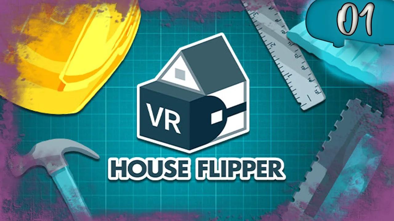 QUE ES EN VR!!!! | - 01 - | 🏠 HOUSE FLIPPER VR - Gameplay en Español