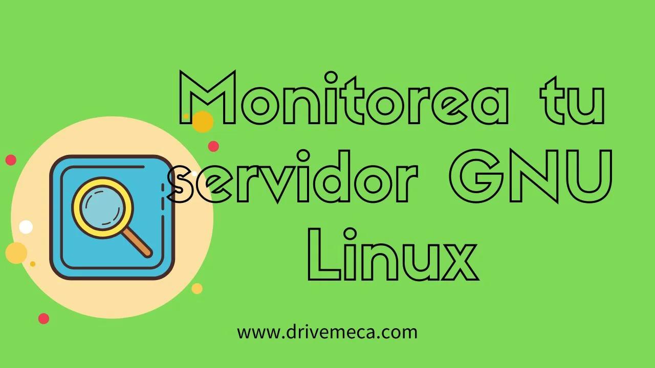 Monitorea de forma gráfica tu servidor GNU Linux - DIRECTO con DriveMeca