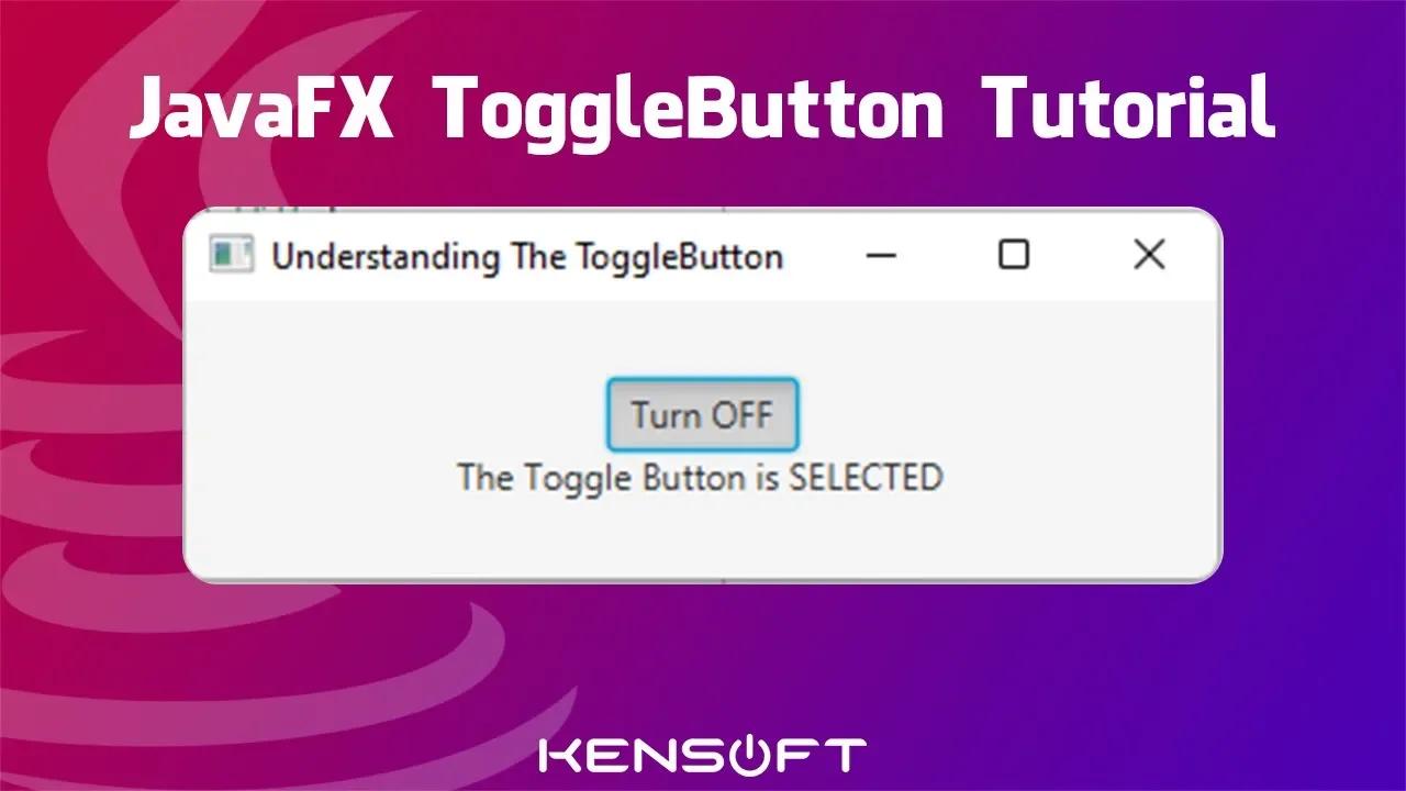 JavaFX ToggleButton Tutorial | Perfect for beginners