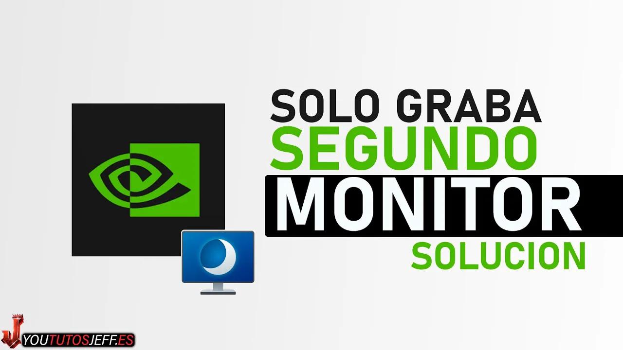 Geforce Experience GRABA la SEGUNDA Pantalla Solucion