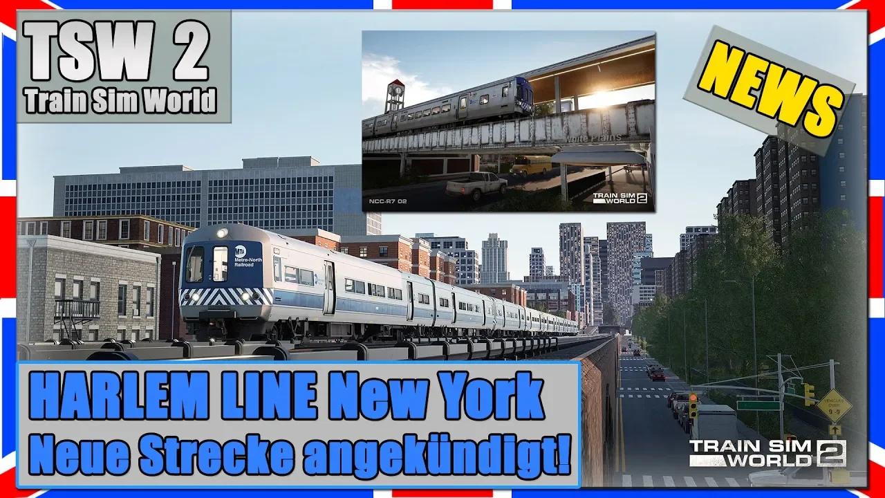 Train Sim World 2 | HARLEM LINE | New York | NEUE STRECKE angekündigt ...