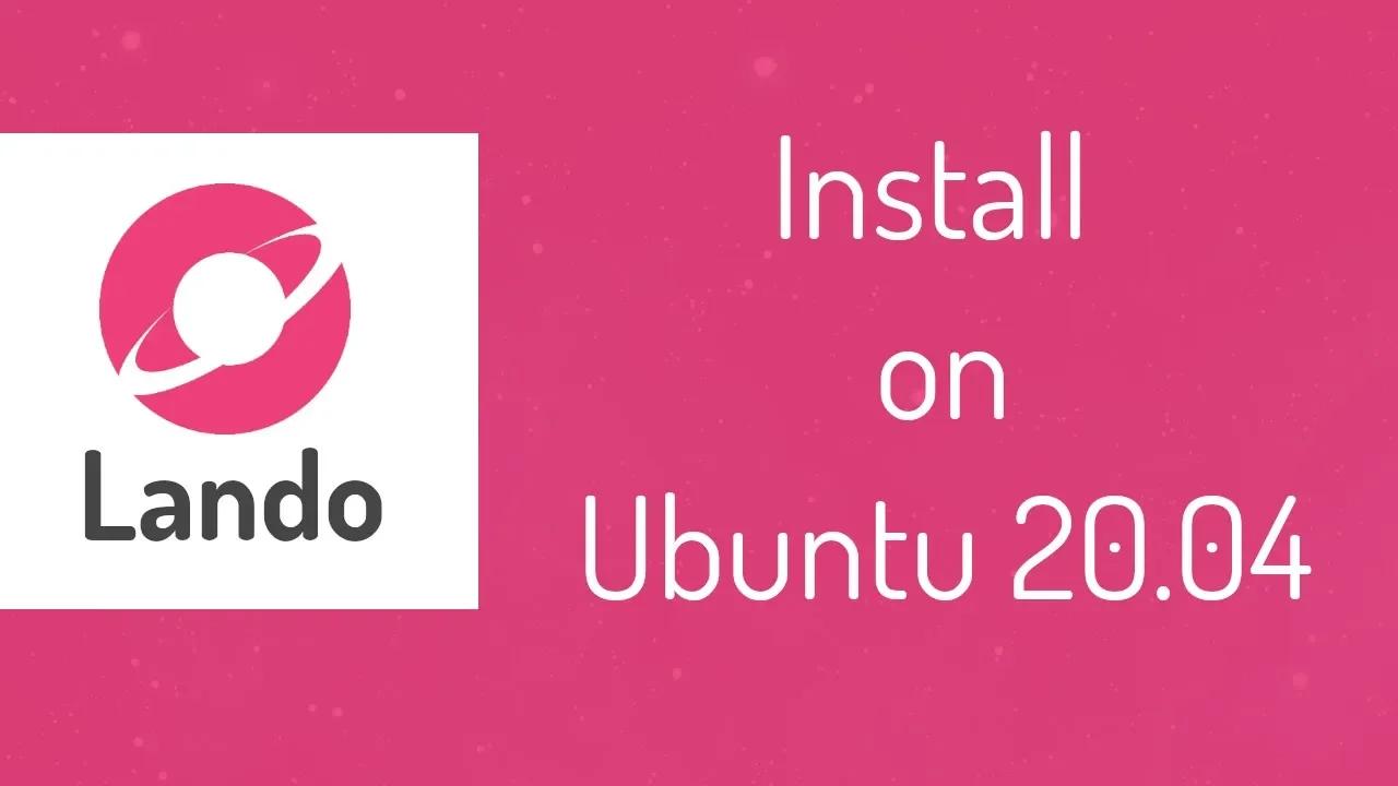 Install Lando On Ubuntu 20 04