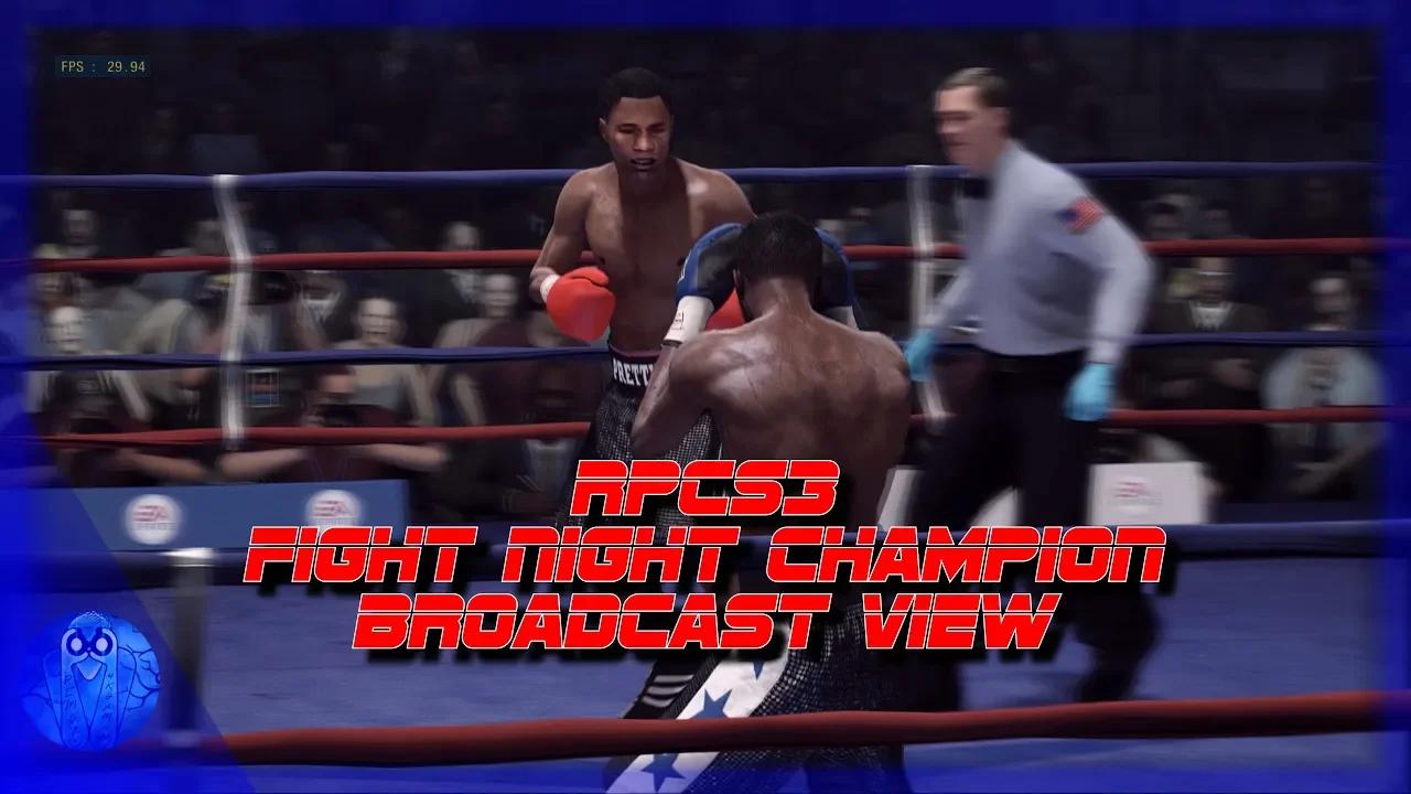 RPCS3 | Fight Night Champion 4K 60FPS* | Playing with Broadcast ...