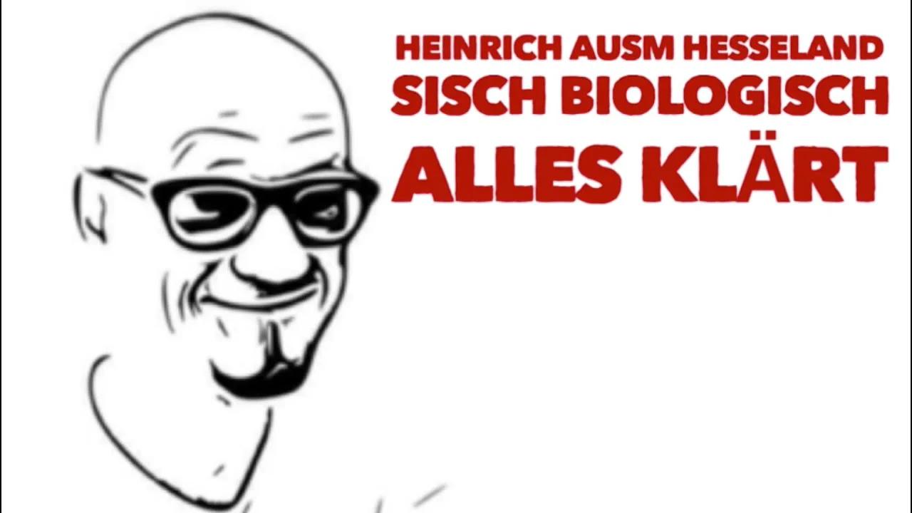 ‼️ Heinrich ausm Hesseland - Sisch biologisch alles klärt ‼️