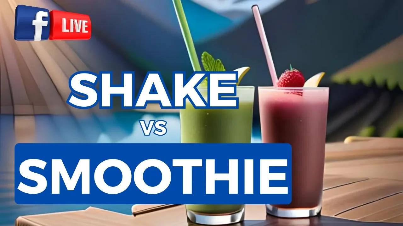 What is the difference between a shake and a smoothie?