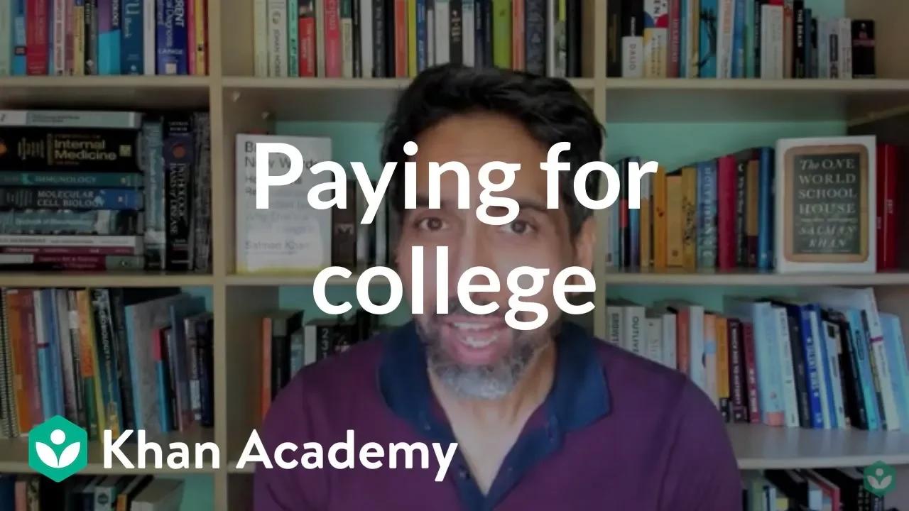 Paying for college | Careers and education | Financial Literacy | Khan ...