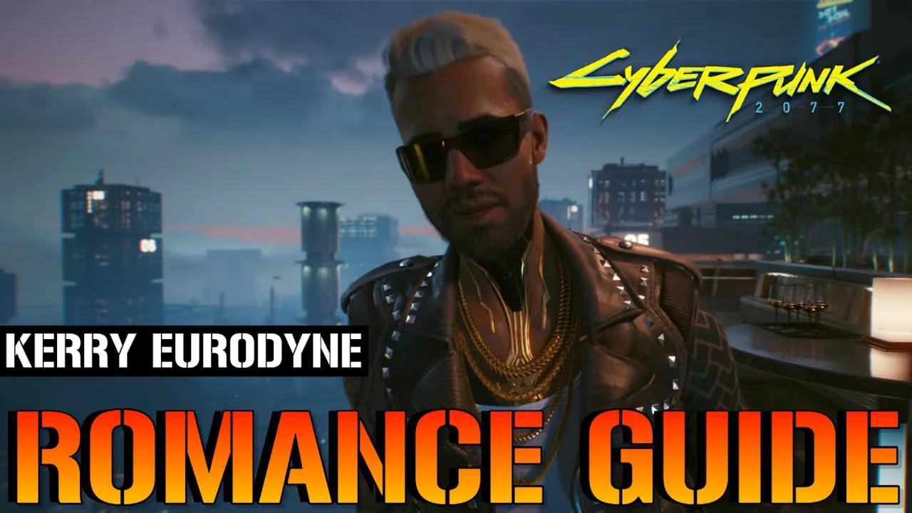 Cyberpunk 2077: Kerry Eurodyne | Romance Guide (All Choices & Cutscenes ...