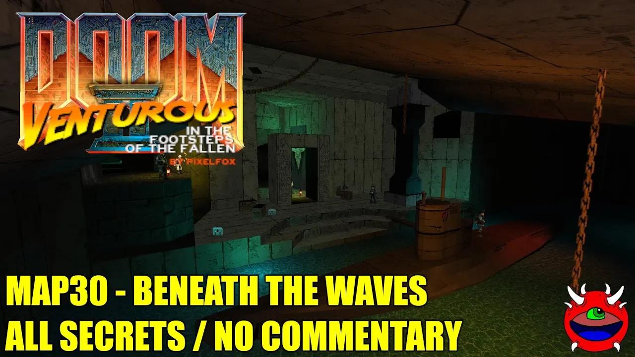 Doom 2: Venturous - MAP30 Beneath the Waves - All Secrets No Commentary
