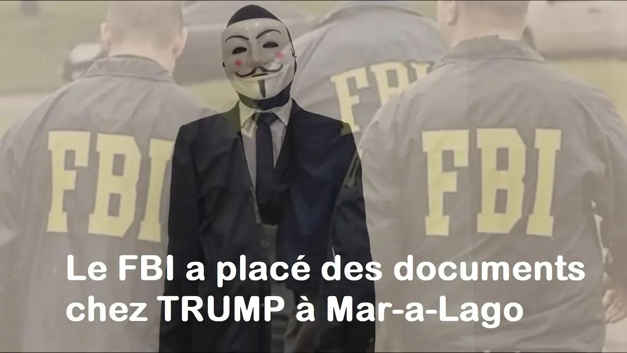 Eden Anonymous - Le FBI à placer des documents chez TRUMP à Mar-a-Lago.