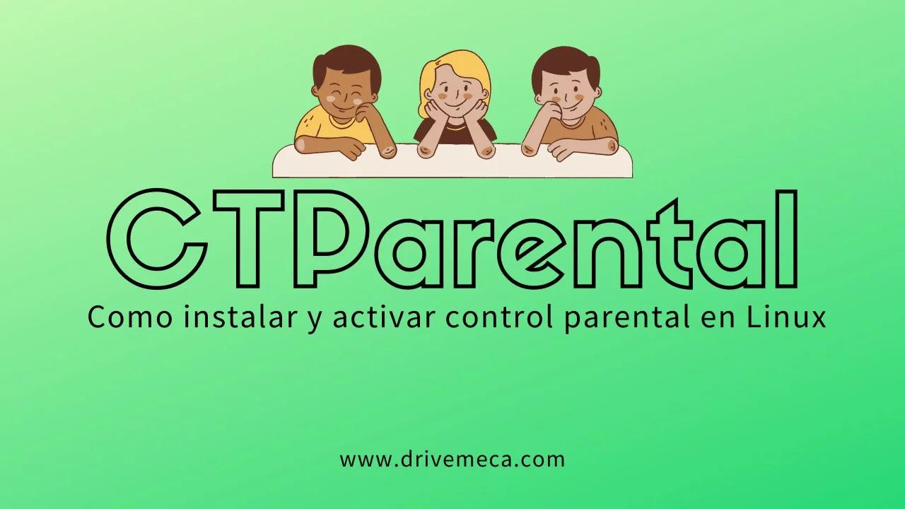 CTParental - Como instalar y activar control parental en Linux ...