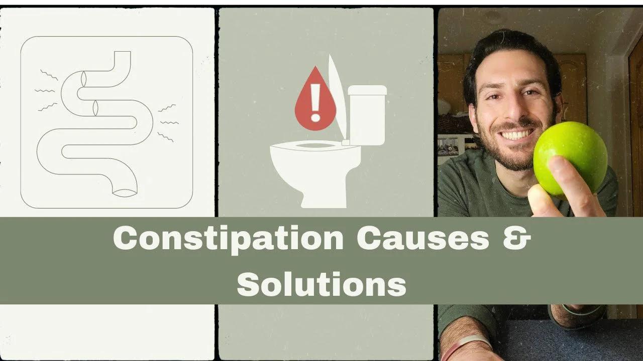 Constipation Causes & Solutions