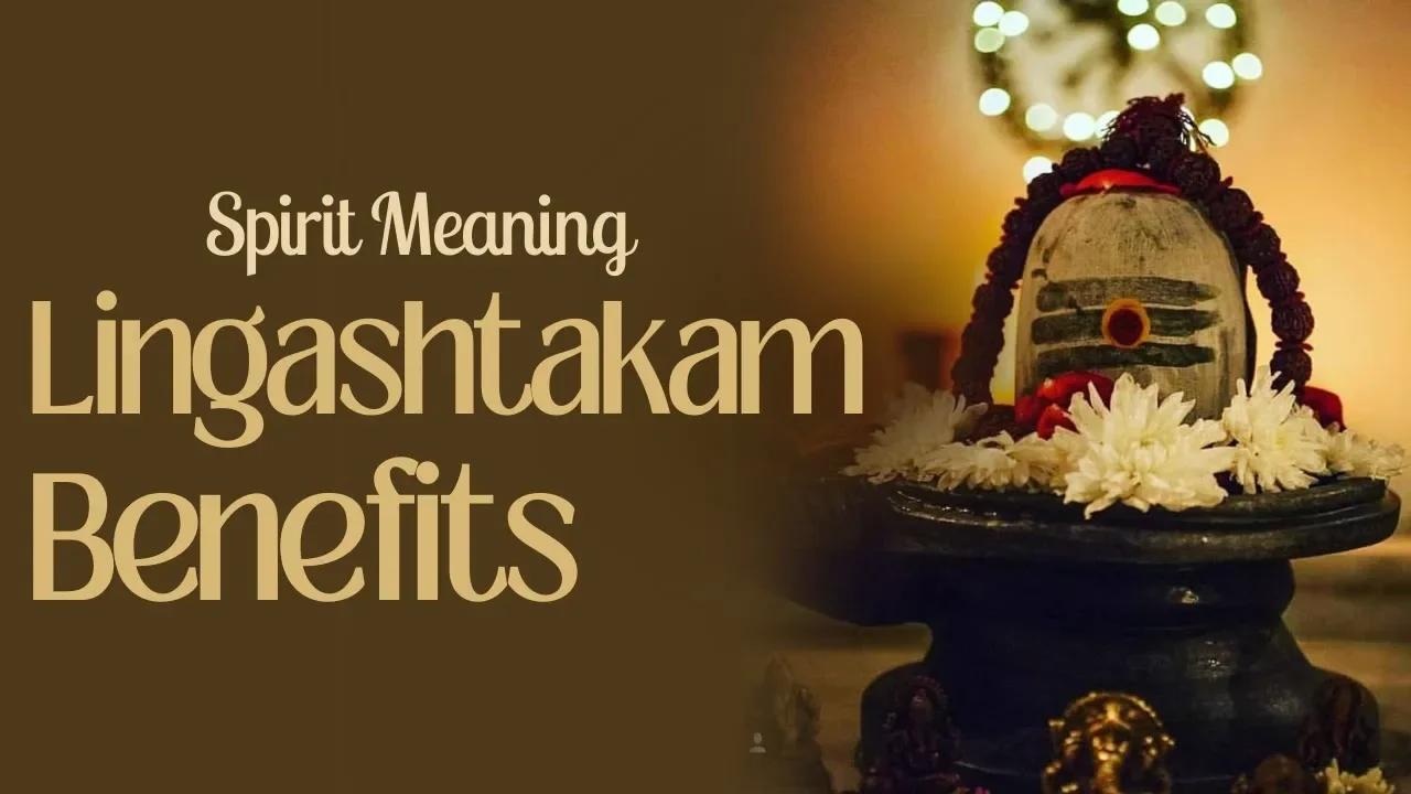 Benefits of Chanting Lingashtakam | How to Worship Lord Shiva at Home?
