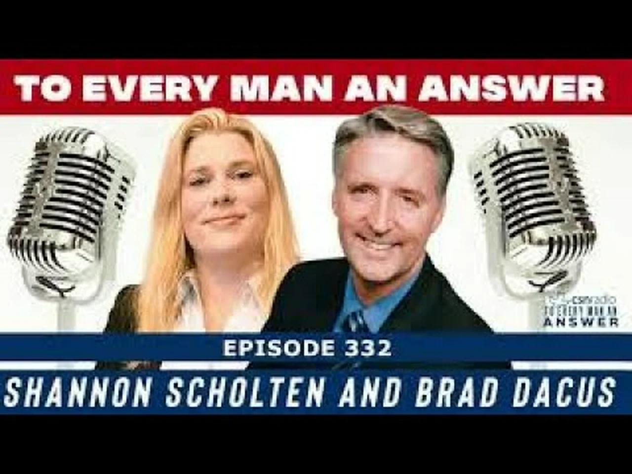 Episode 332 - Brad Dacus and Shannon Scholten on To Every Man An Answer