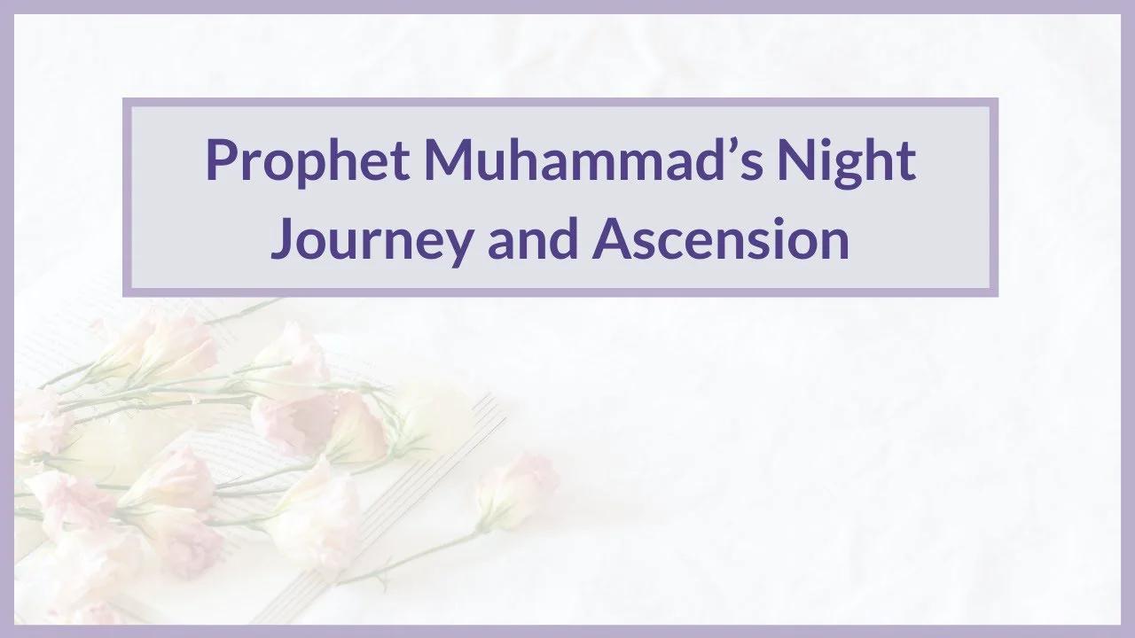 Prophet Muhammad’s Night Journey and Ascension┇Prophet Muhammad Story ...