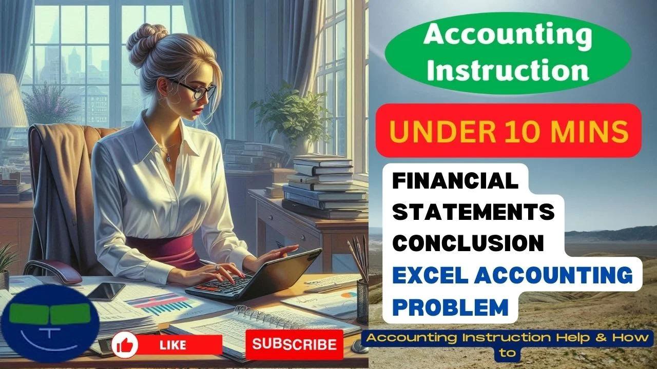 Financial Statements Conclusion Excel Accounting Problem