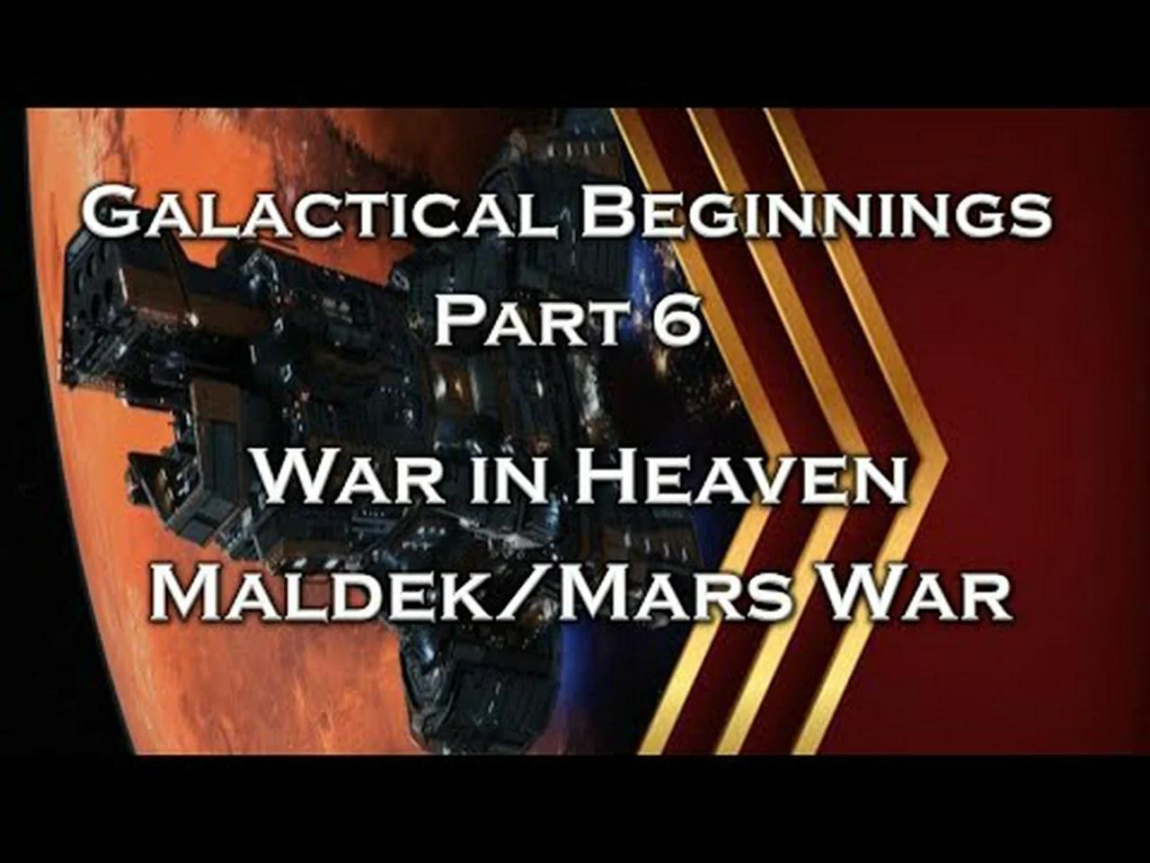 Galactical Beginnings - Part 6 - War In Heaven And Maldek/Mars War - Episode 81