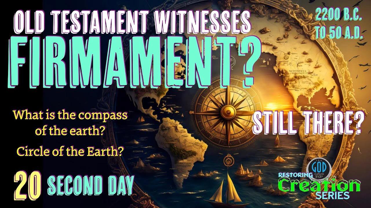 Restoring Creation: Part 20: Old Testament Witnesses of the Firmament ...