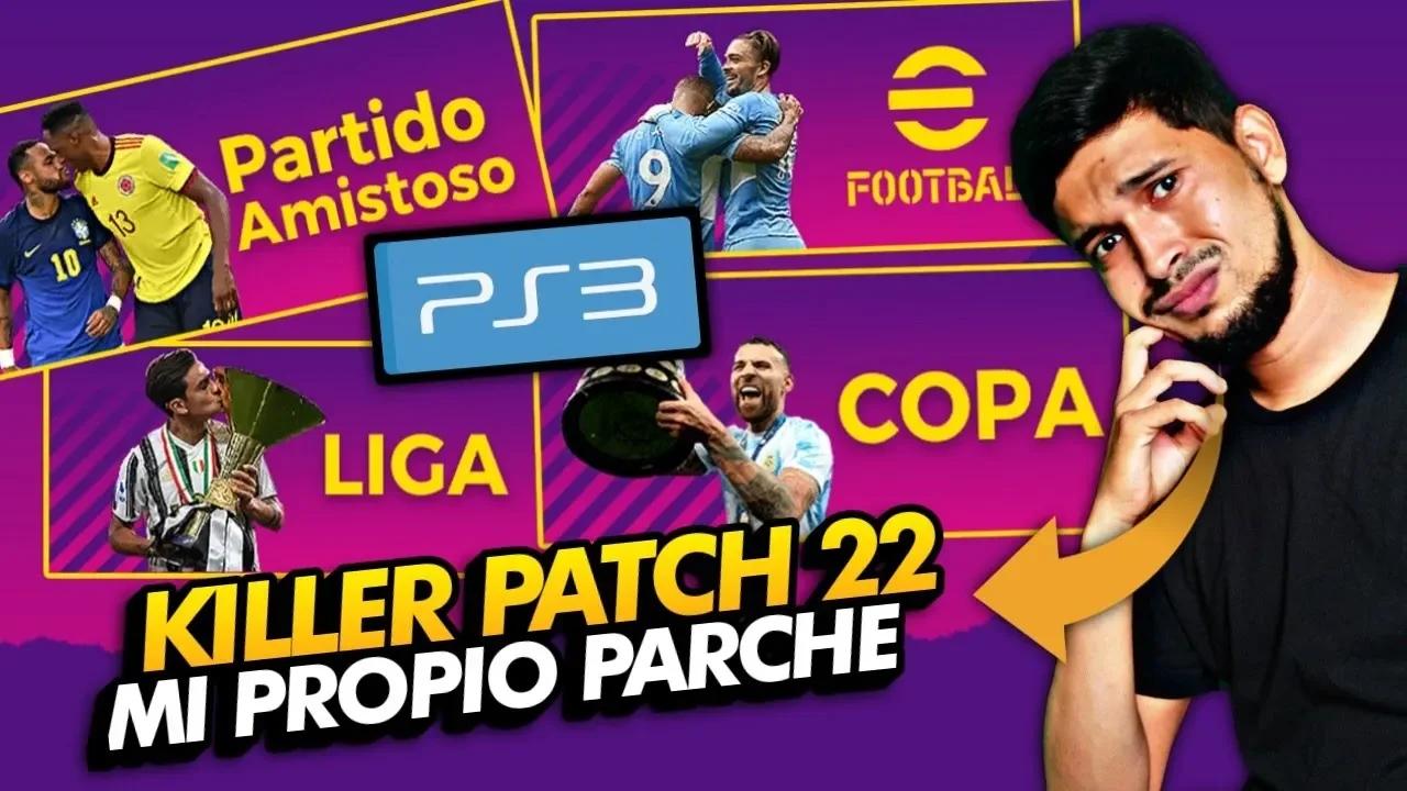 👉NUEVO | KILLER PATCH 22 PS3 | eFOOTBALL 2022 | Mis AVANCES son ...