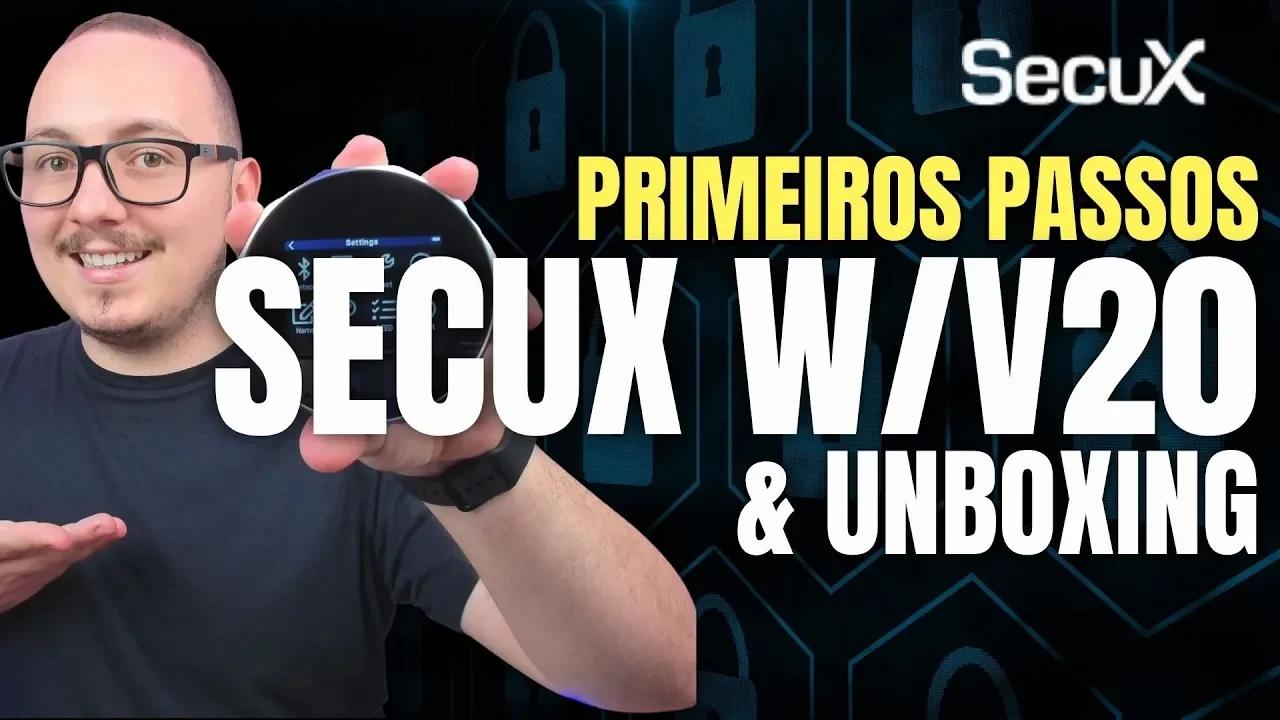 🛑 - PRIMEIROS PASSOS SECUX V20 / W20 & UNBOXING V20