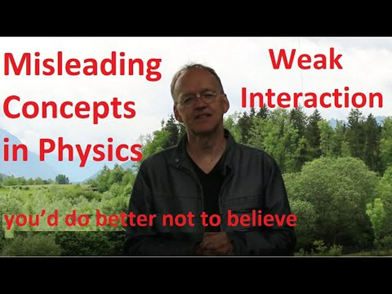 Misleading Concepts: Weak Interaction