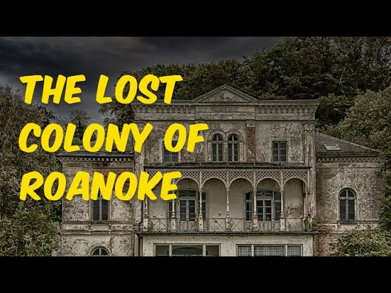 The Lost Colony of Roanoke: The Unsolved Mystery