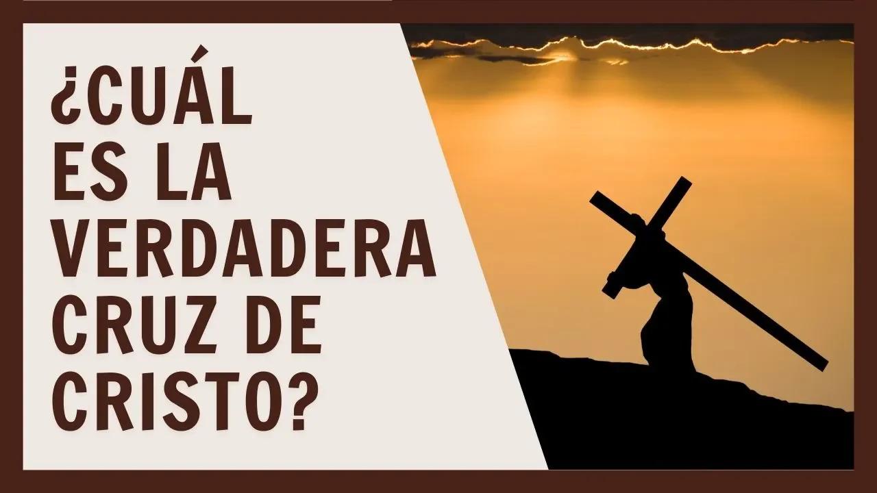 ¿Cuál es la verdadera cruz de Cristo?, por Jesús Callejo