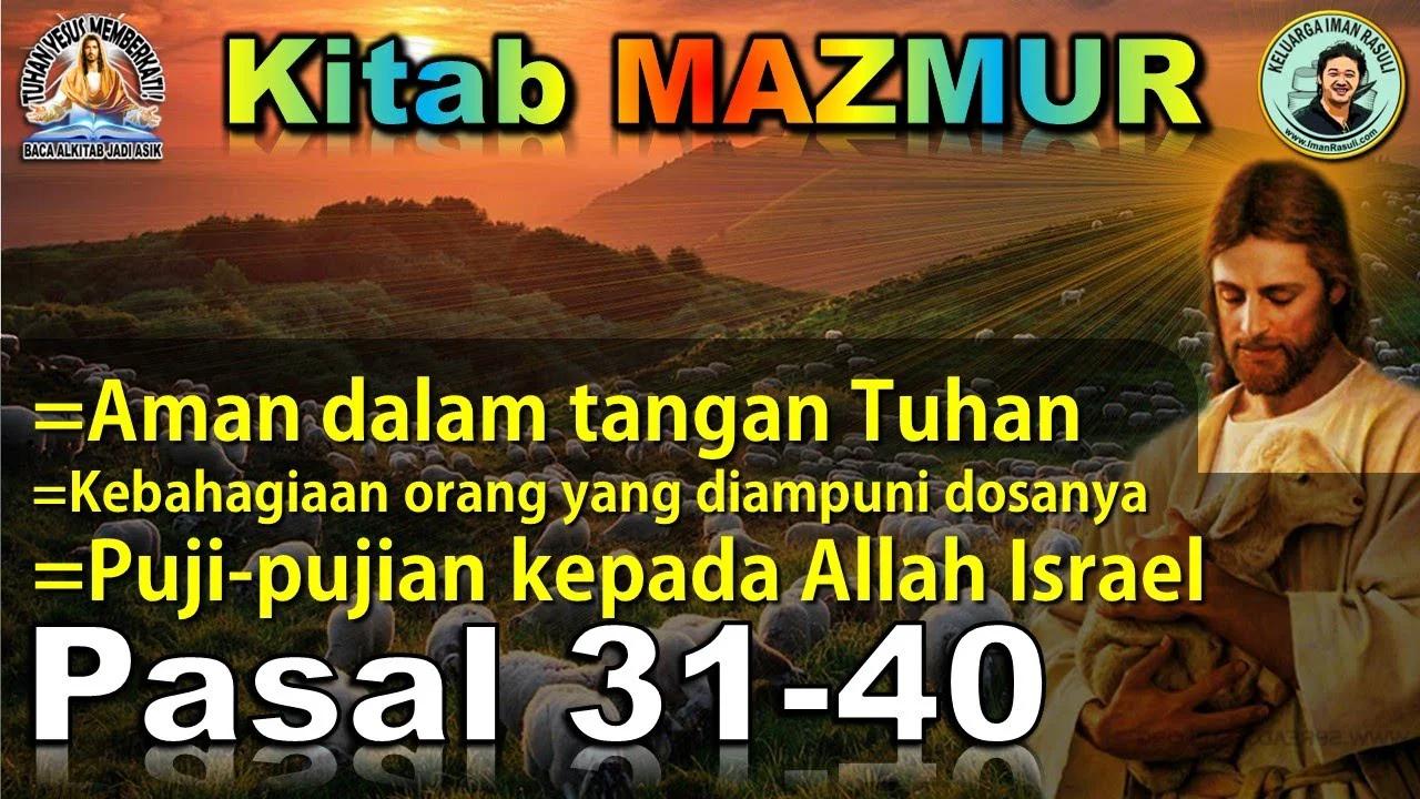 Baca Kitab MAZMUR Pasal 31-40 #BacaAlkitabJadiAsik