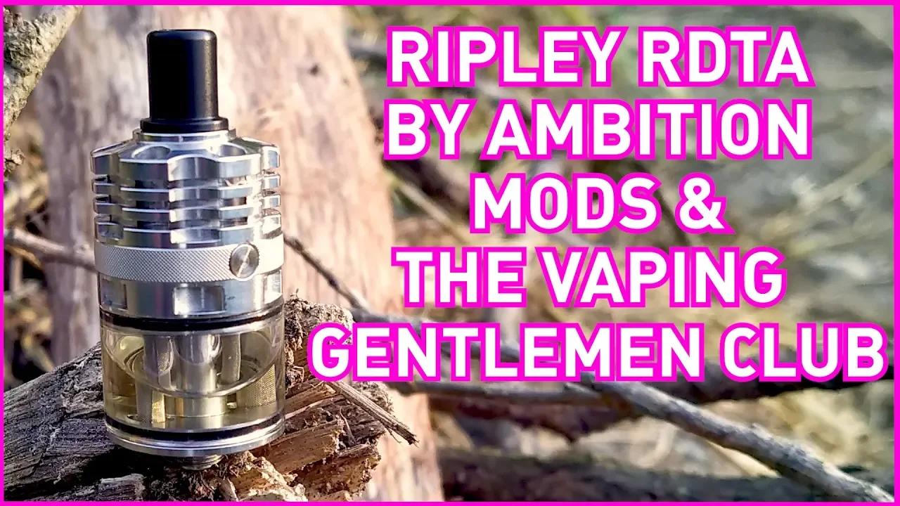 Ripley MTL RDTA by TVGC & Ambition Mods