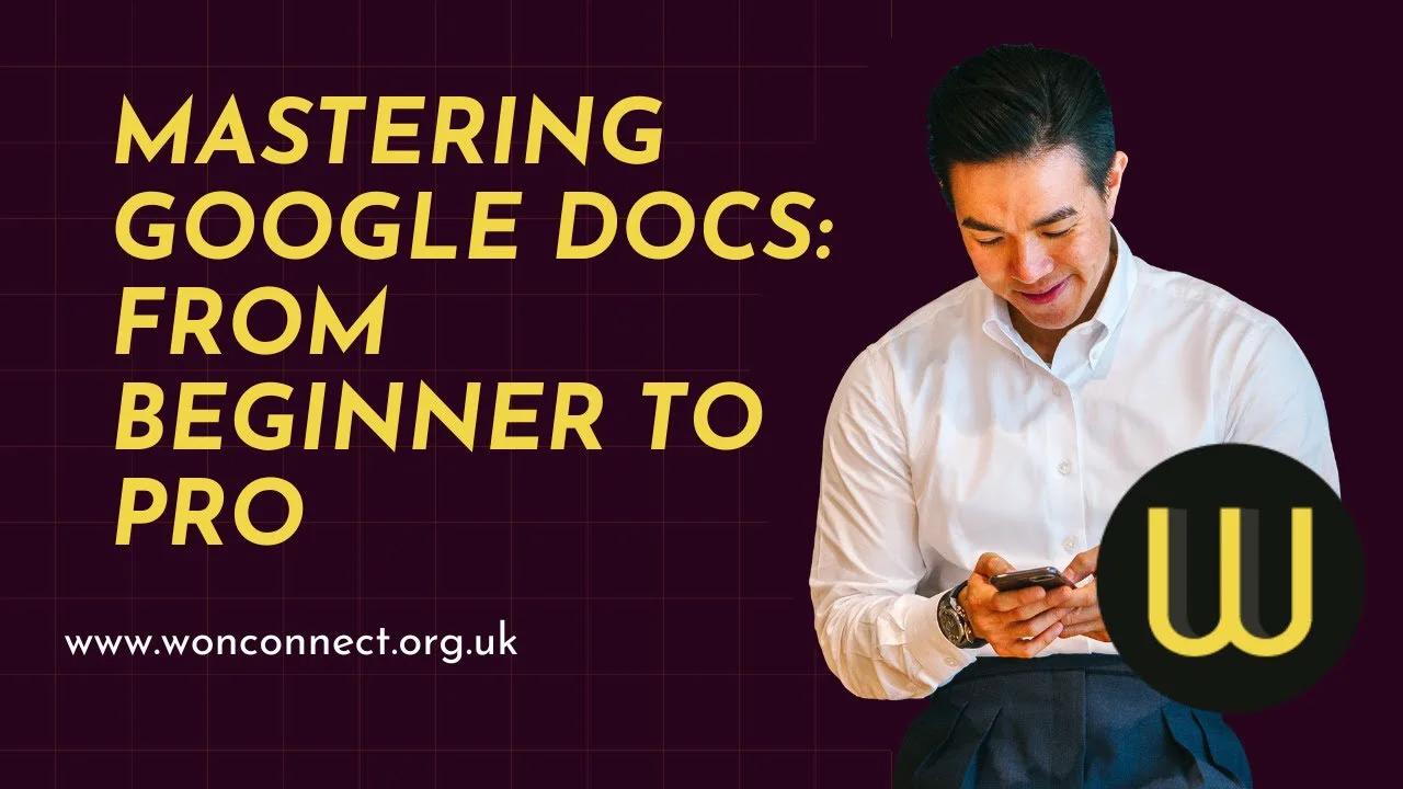 Mastering Google Docs Your Ultimate Guide : From Beginner to Pro