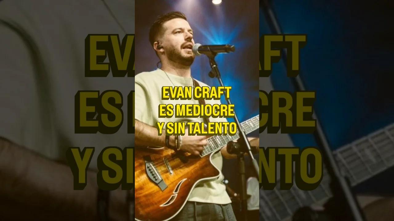 EVAN CRAFT acepta que NO TIENE TALENTO | MITO Cristiano | #cristianismo ...