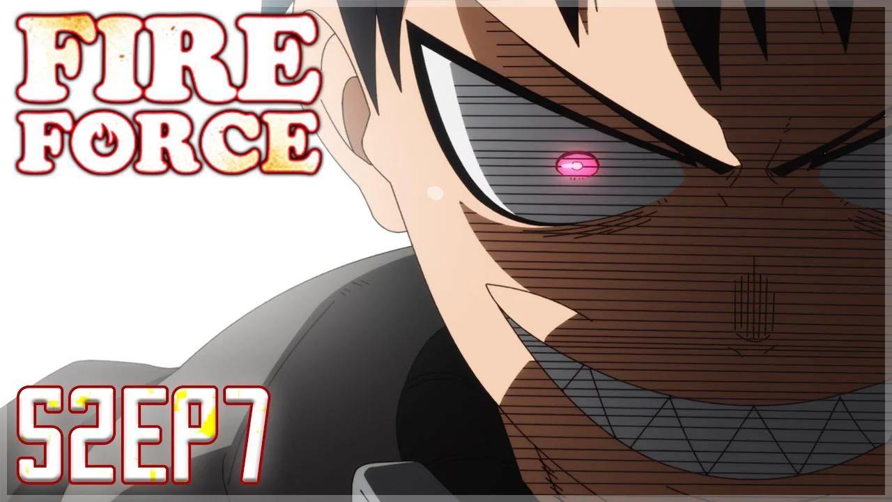 FIRE FORCE S2 Episode 7 – IL Y EN A UN AUTRE ?! 😱 | Enen no Shouboutai SAISON 2