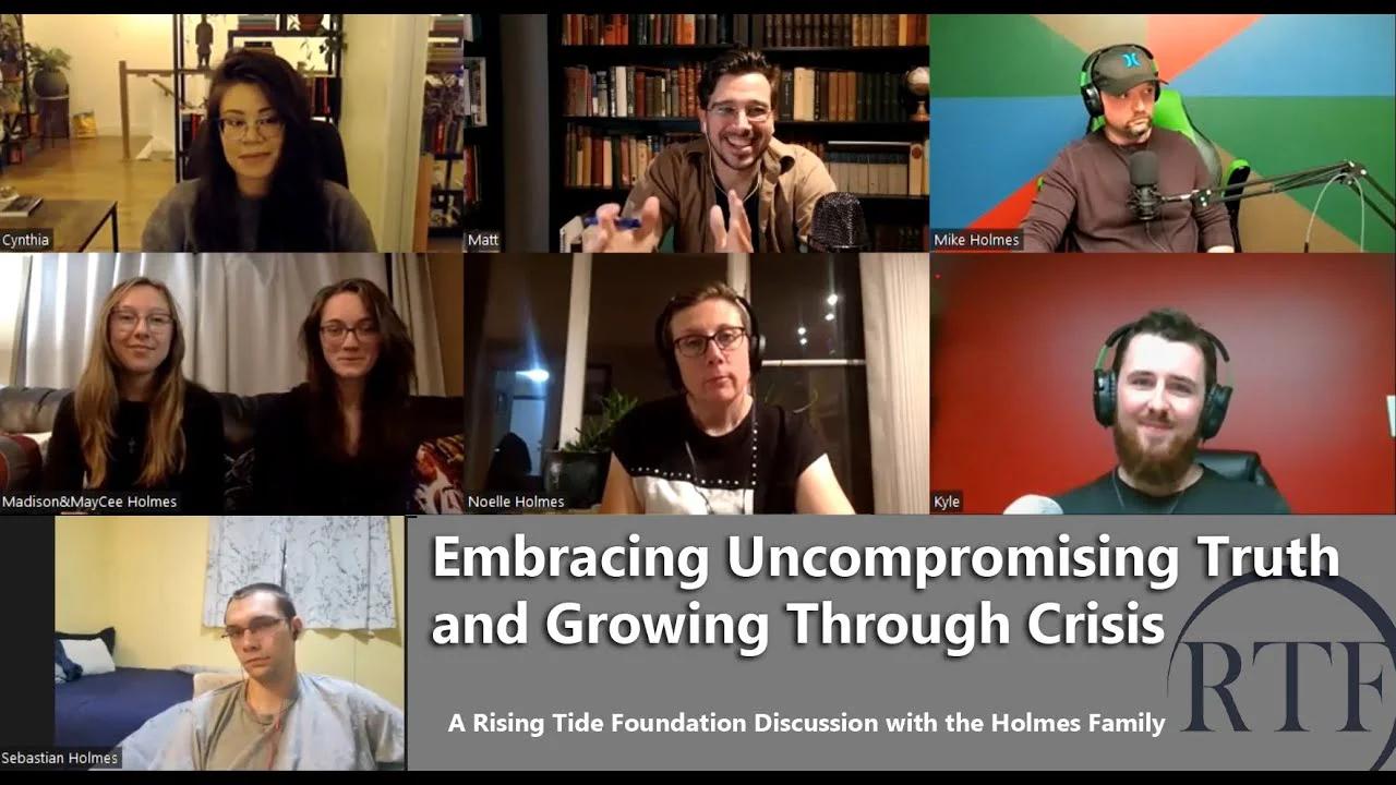 Embracing Uncompromising Truth and Growing Through Crisis (Holmes Fam ...