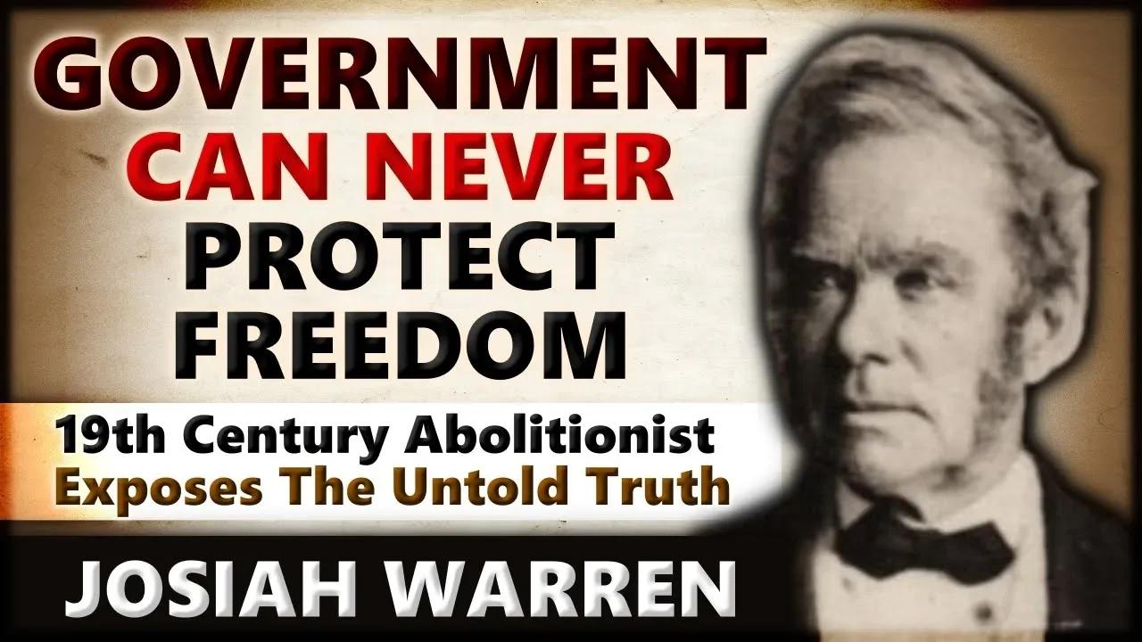 19th Century Abolitionist: Government Can NEVER Protect Freedom Or ...