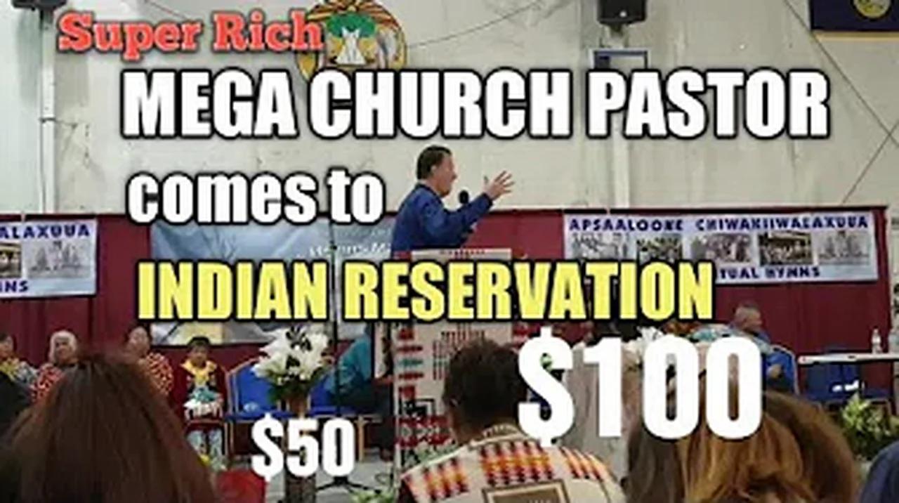 $🤲$ SUPER RICH MEGA CHURCH PASTOR comes to AMERICAN INDIAN RESERVATION ...